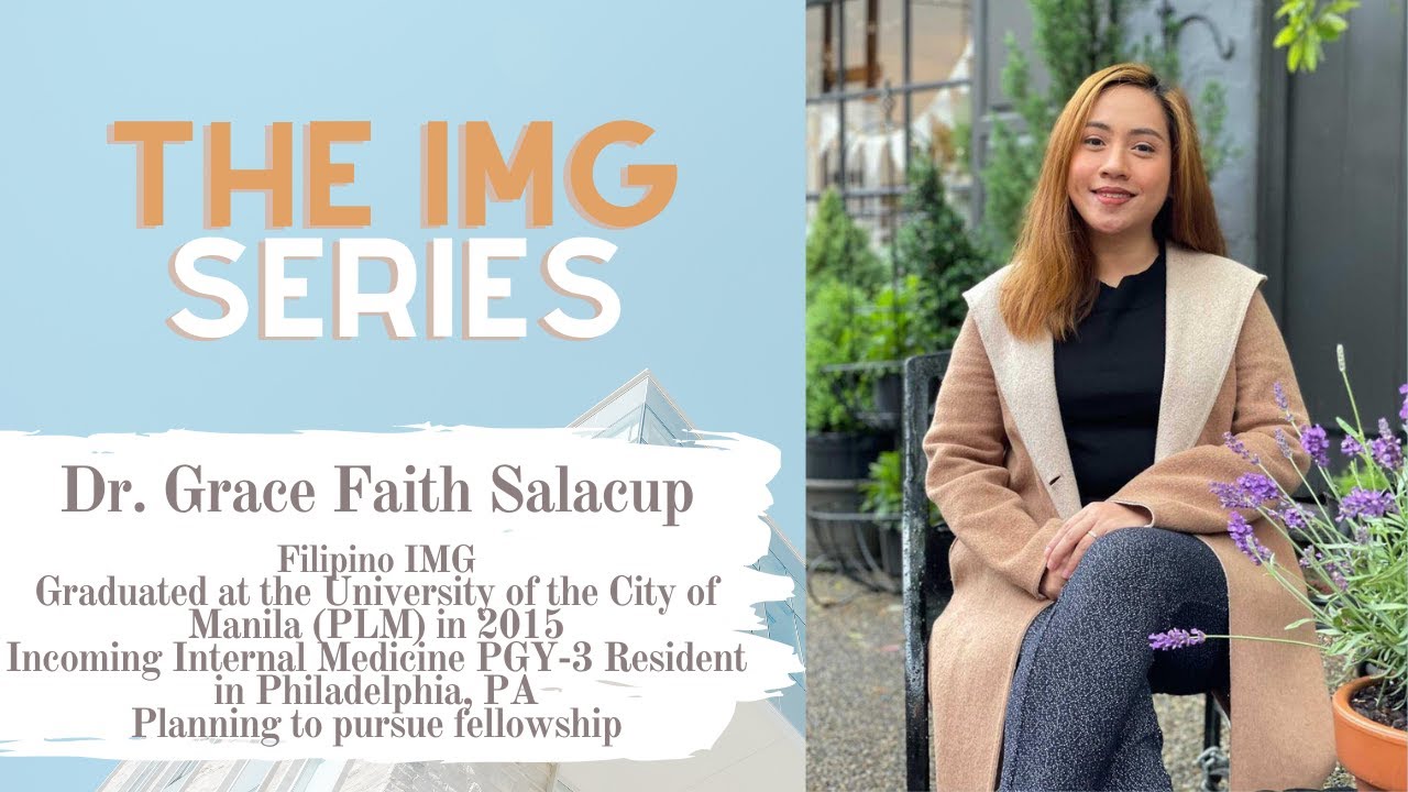 The IMG Series: Interview with Dr. Grace Salacup PGY-3 in Internal ...