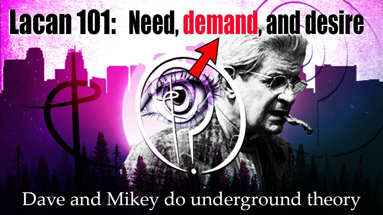 LACAN 101: Need, demand, and desire | D&M S1:E8 - YouTube