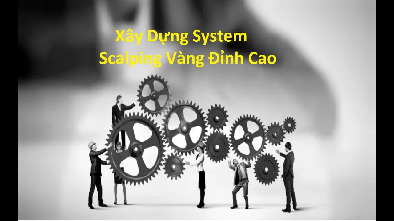 SysTem Scalping Vàng Đỉnh Cao - YouTube