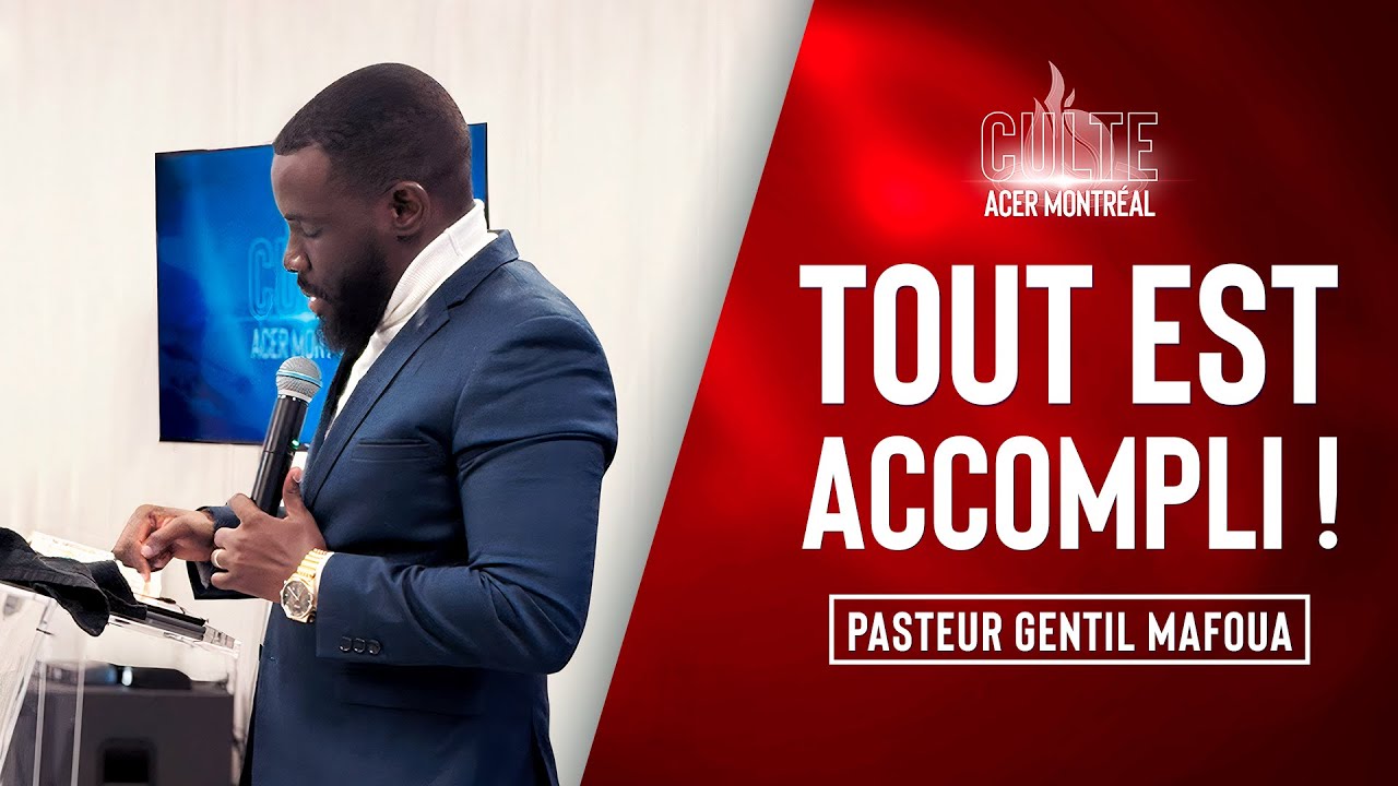 Tout est accompli ! - Pasteur Gentil Mafoua - YouTube