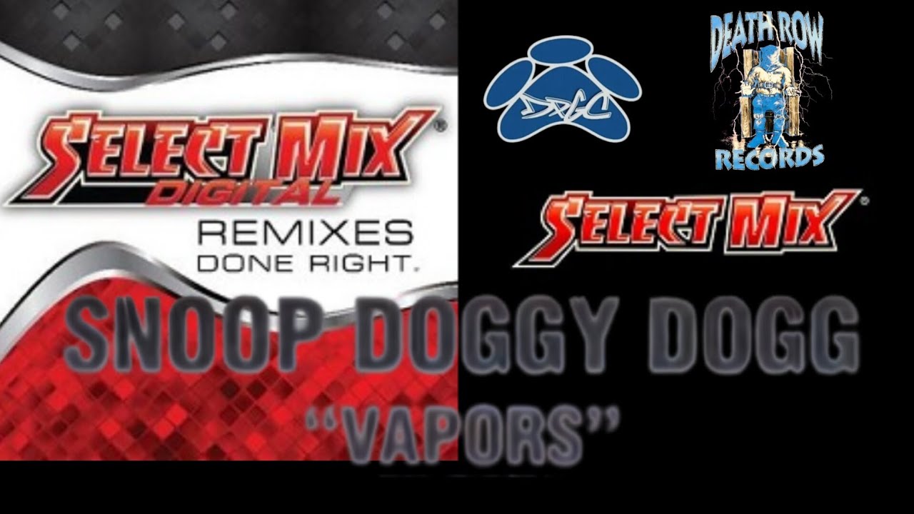 Snoop Dogg – Vapors (Select Mix Remix)(Lyrics)[High Quality Remastered ...