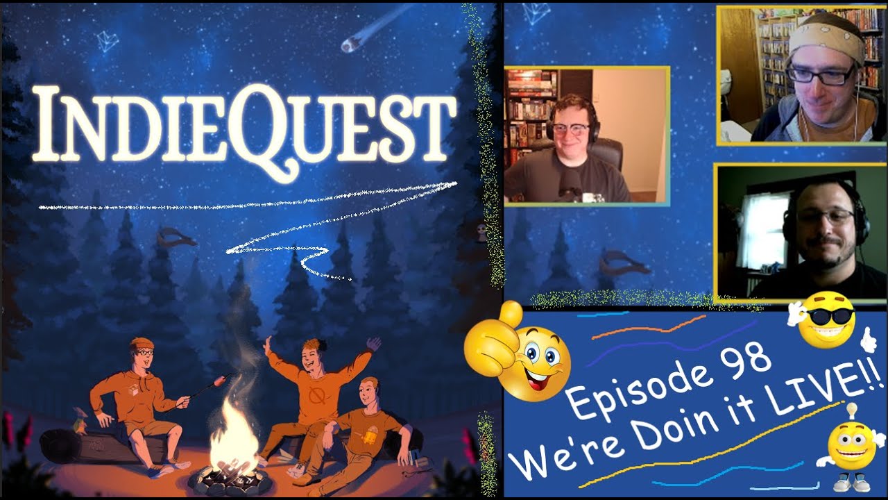 IndieQuest Episode 98: We're Doin' it LIVE!! - YouTube