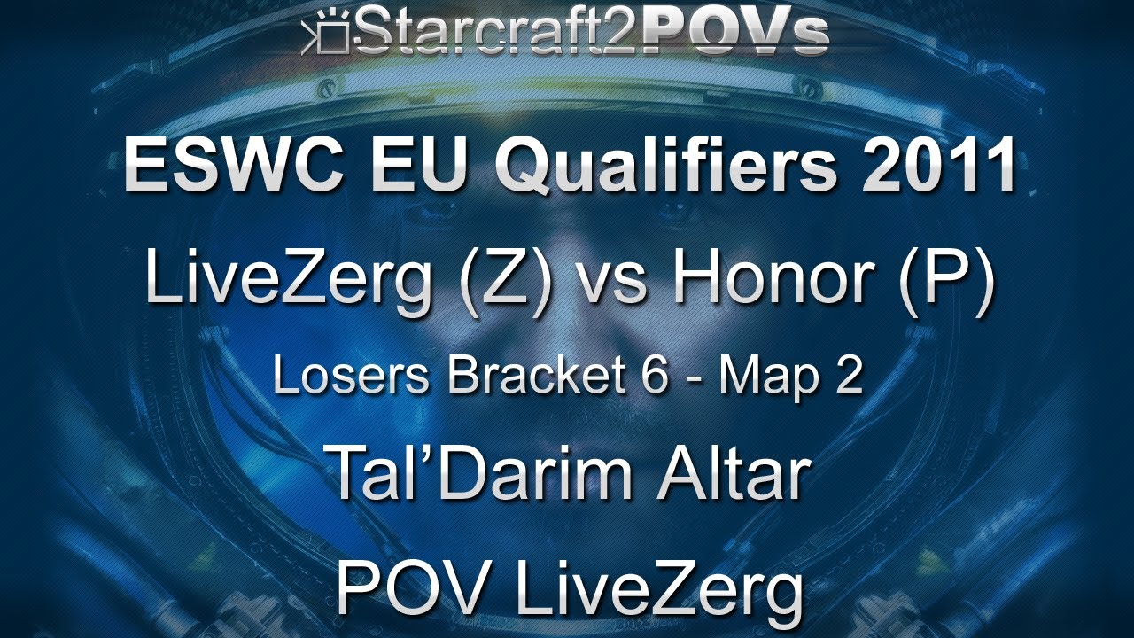 SC2 WoL - ESWC Qualifiers 2011 - LiveZerg vs Honor - LB6 - Map 2 - Tal ...