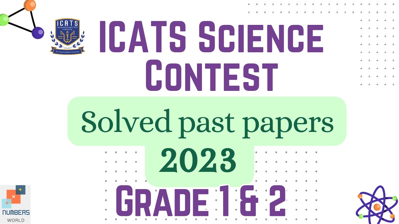 ICATS SCIENCE CONTEST 2023 I Grade 1 & 2|Solved past papers| #science # ...