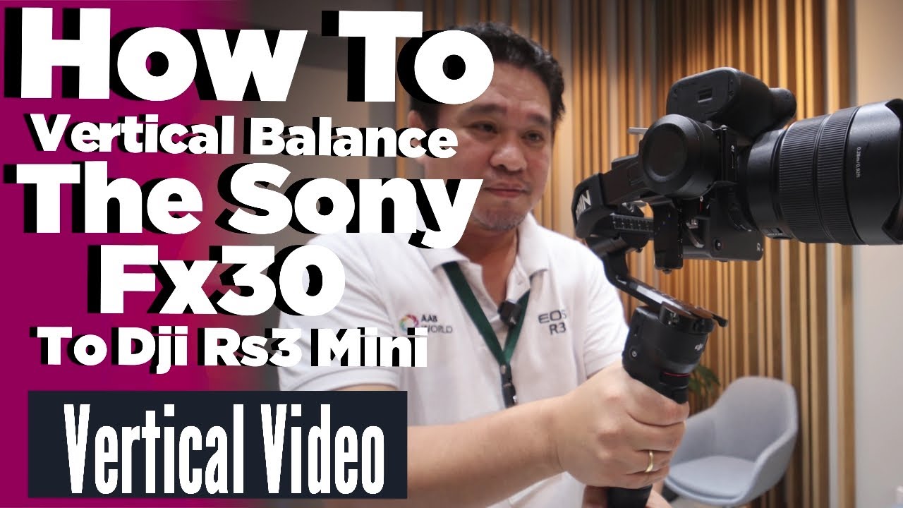 DJI RS3 MINI PORTRAIT MODE HOW TO BALANCE WITH SONY FX30 - YouTube
