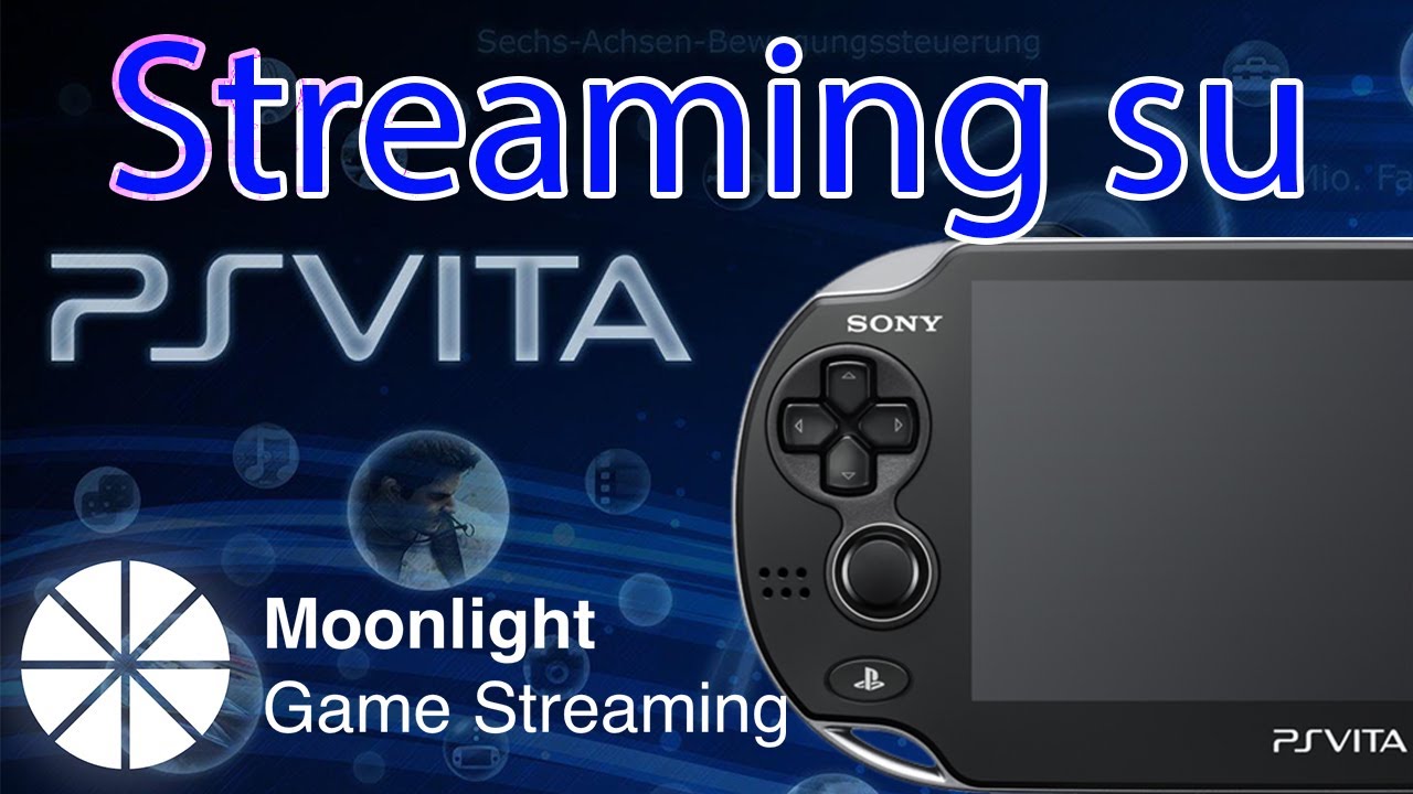 Gamestream pc su Ps Vita con sunshine e moonlight - YouTube