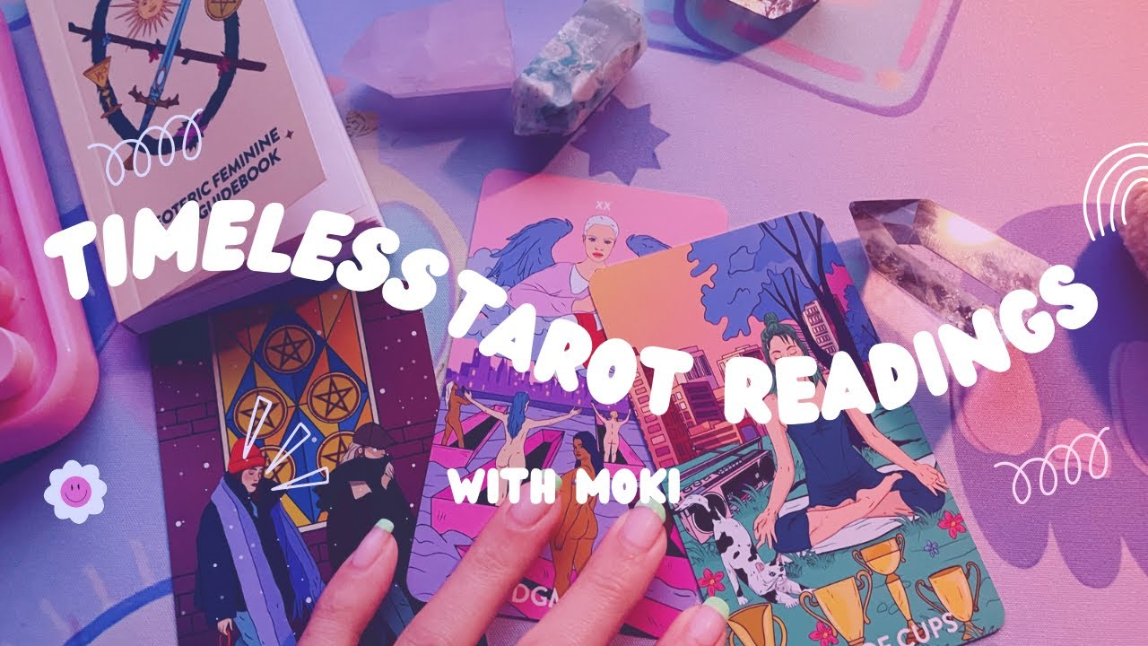Moki's Timeless Tarot: A Message Meant for You PT.1 - YouTube