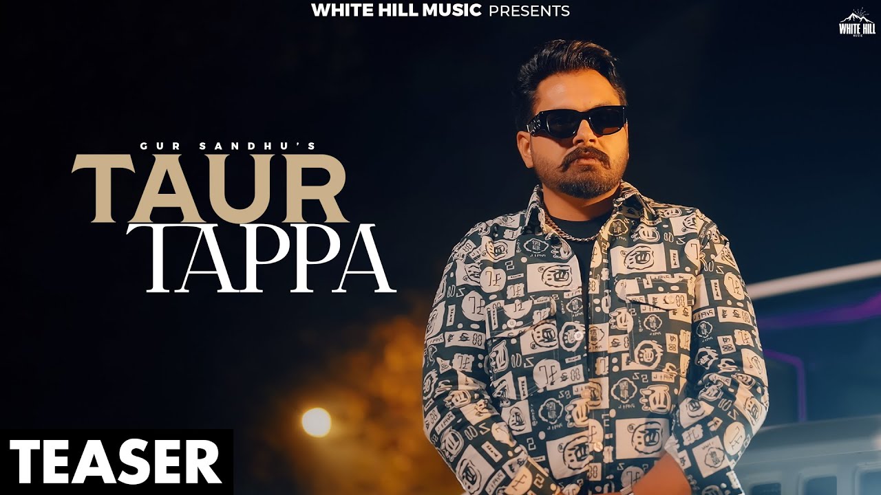 Taur Tappa (Official Teaser) Gur Sandhu | Sukh Uggowala | Freezzy Beatz ...