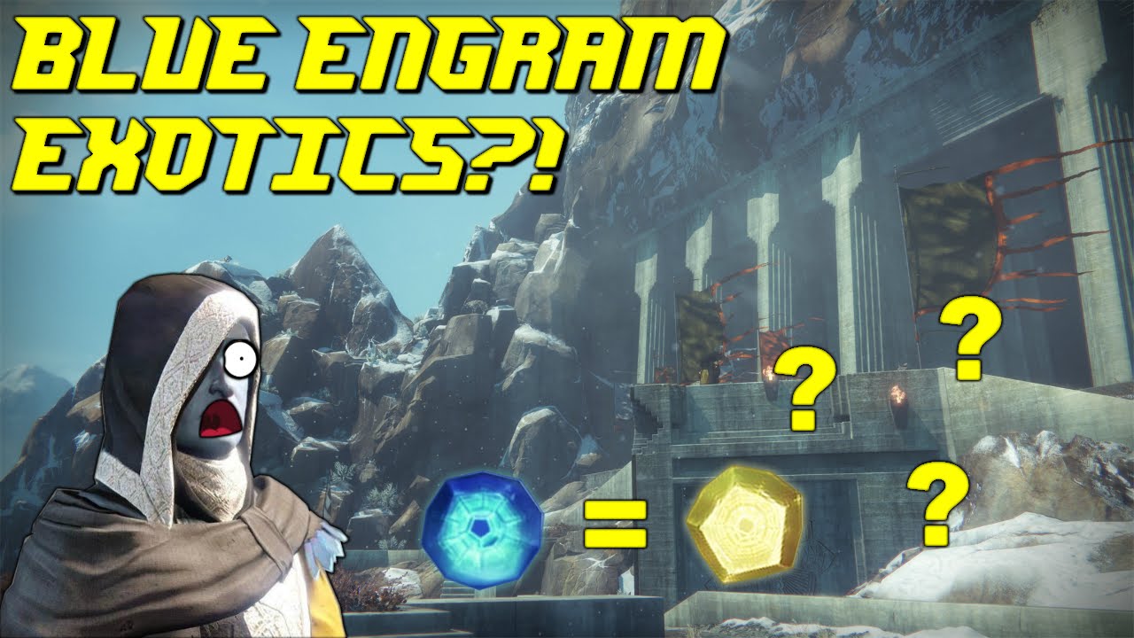 "SAVE THE BLUES!" EXOTICS FROM BLUE ENGRAMS GLITCH - Destiny (Rise of ...