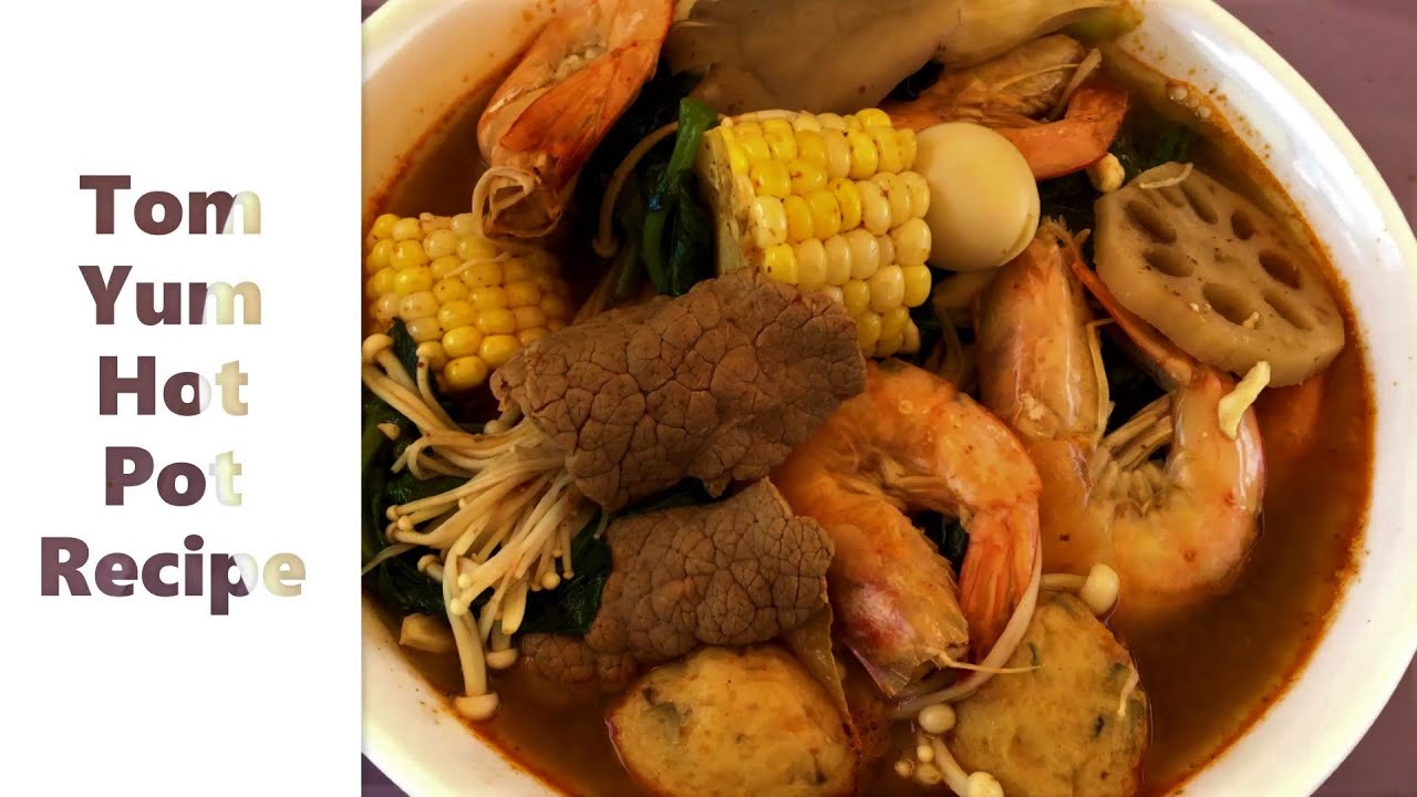 Tom Yum Hot Pot Recipe - YouTube