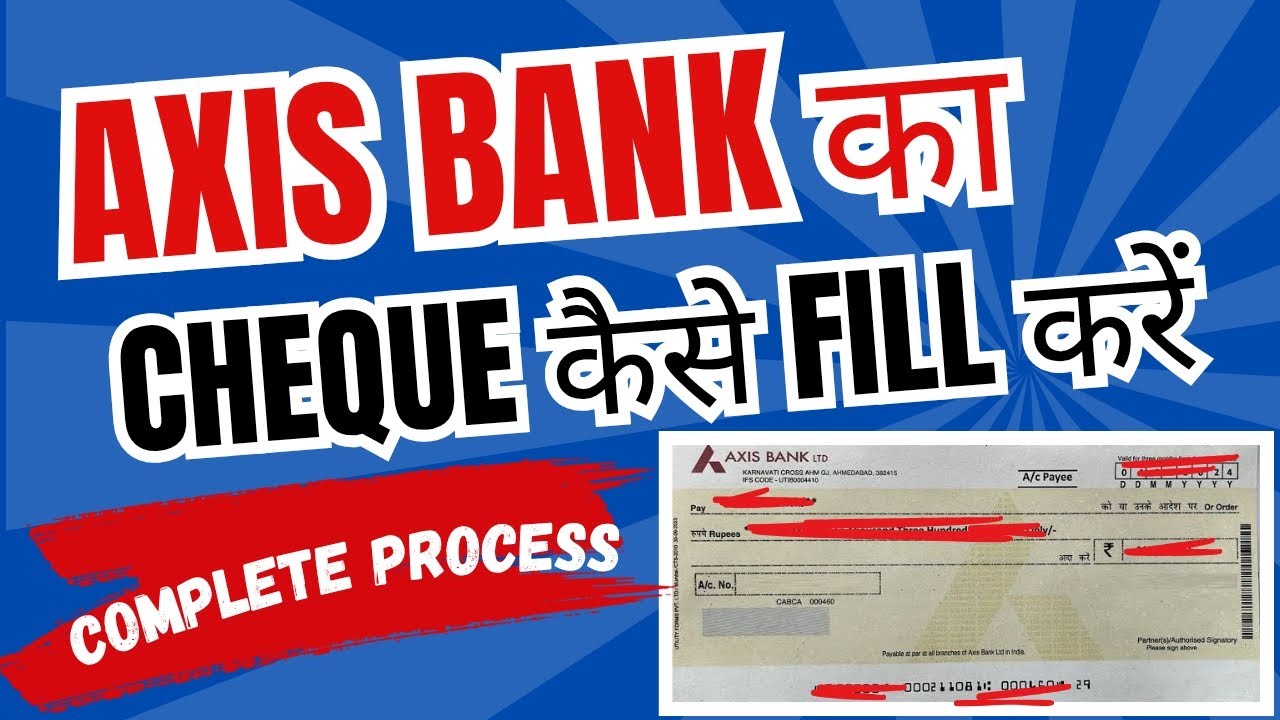 How To Fill Axis Bank Cheque | Axis Bank Cheque Fill कैसे करें | # ...