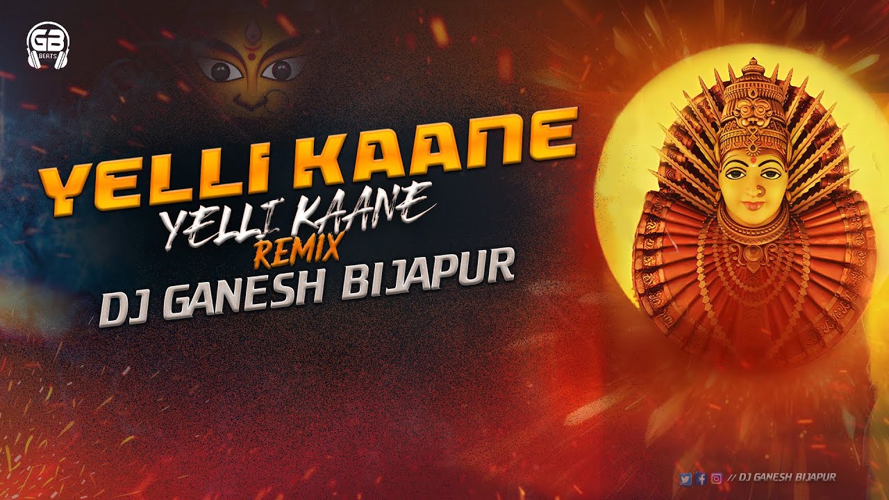 Yelli Kaane Yelli Kaane Yallavva Remix Dj Ganesh Bijapur | ಶ್ರೀ ರೇಣುಕಾ ...