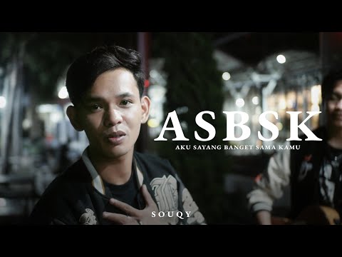 ASBSK (AKU SAYANG BANGET SAMA KAMU) - SOUQY (COVER MUBAI Ft. PRASS)