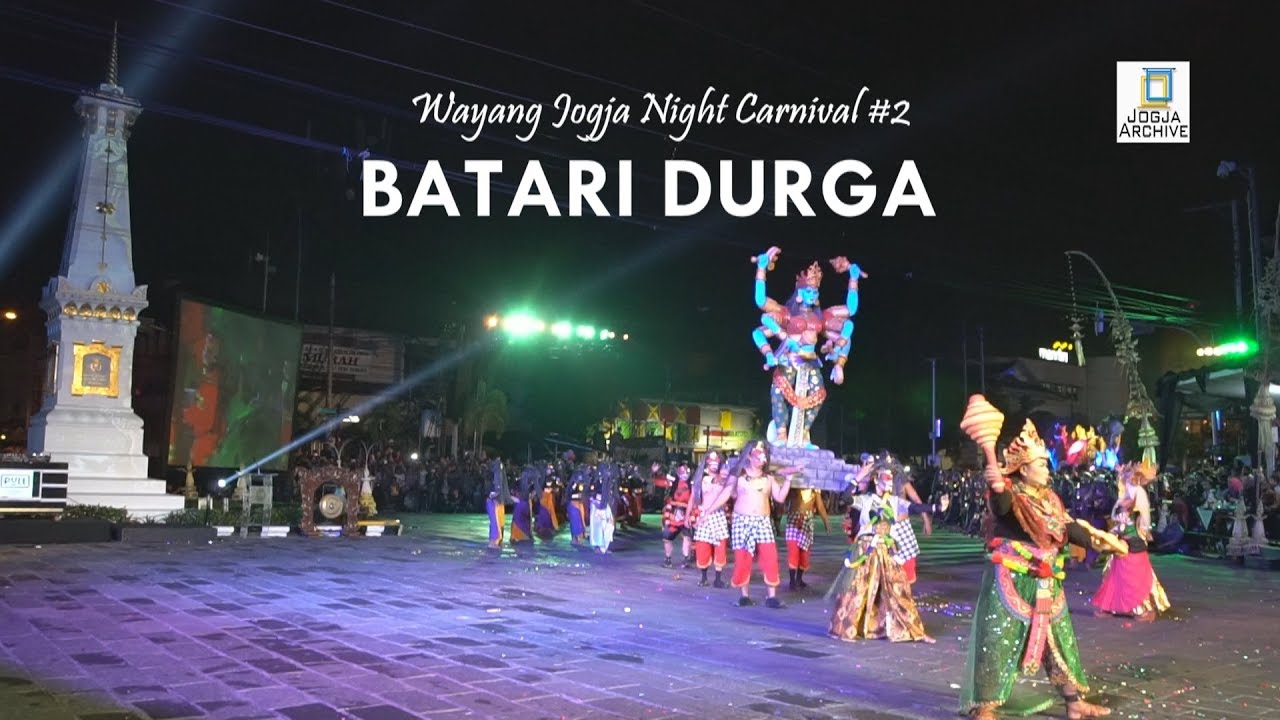 Wayang Jogja Night Carnival #2 | BATARI DURGA - YouTube