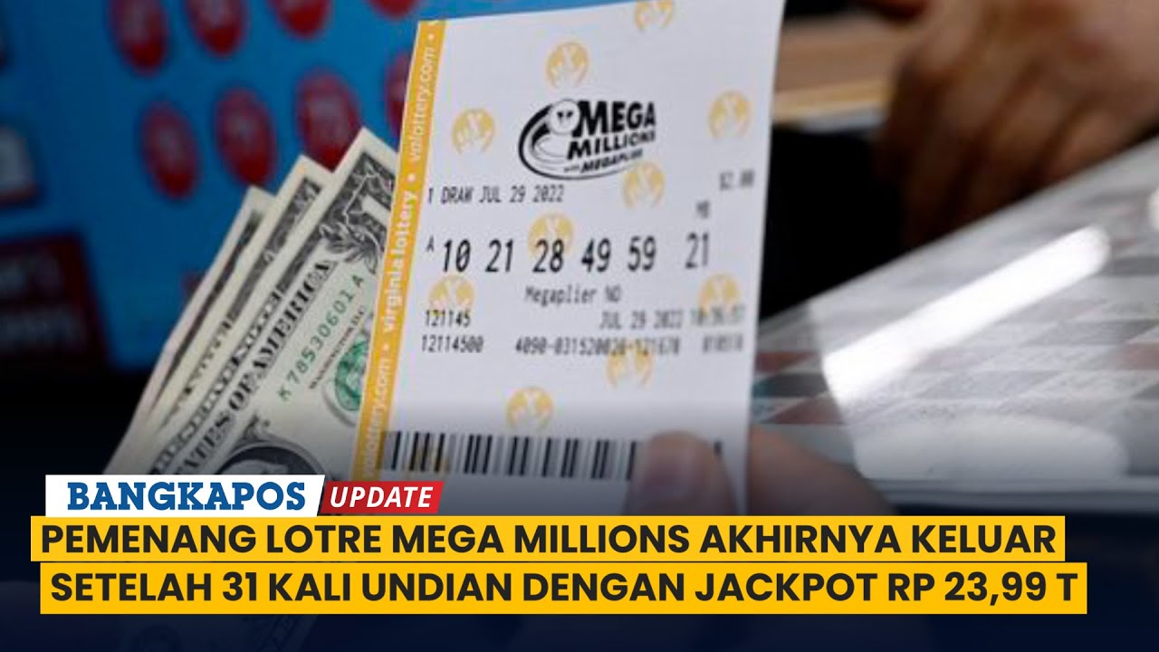 Pemenang Lotre Mega Millions Akhirnya Keluar setelah 31 Kali Undian ...