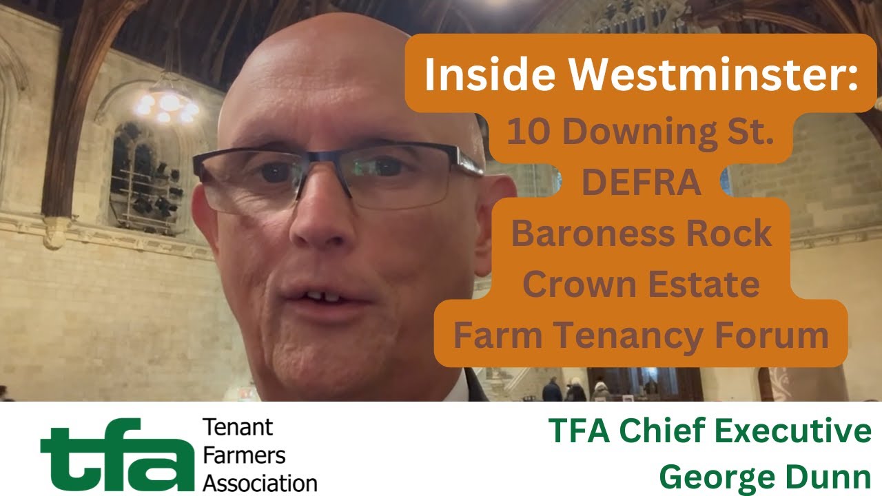 Inside Westminster: TFA's Fight for Tenant Farmers – Key Meetings with ...