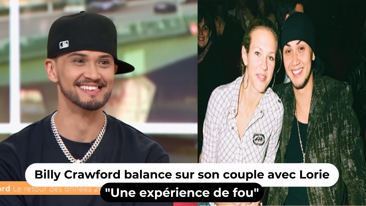 Billy Crawford balance sur son couple avec Lorie : "Une expérience de ...