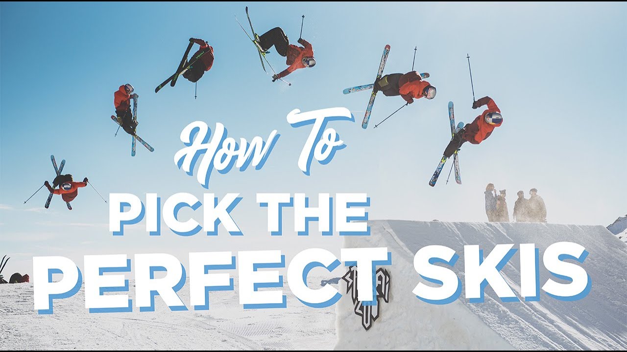 How To Choose The Perfect Skis - YouTube