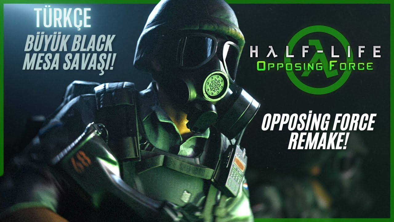 HALF LİFE OPPOSİNG FORCE REMAKE! BÜYÜK BLACK MESA SAVAŞI #3 - YouTube