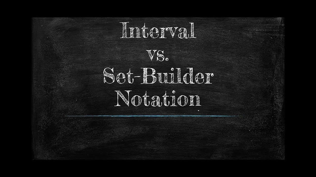 Interval/Set-Builder Notation - YouTube