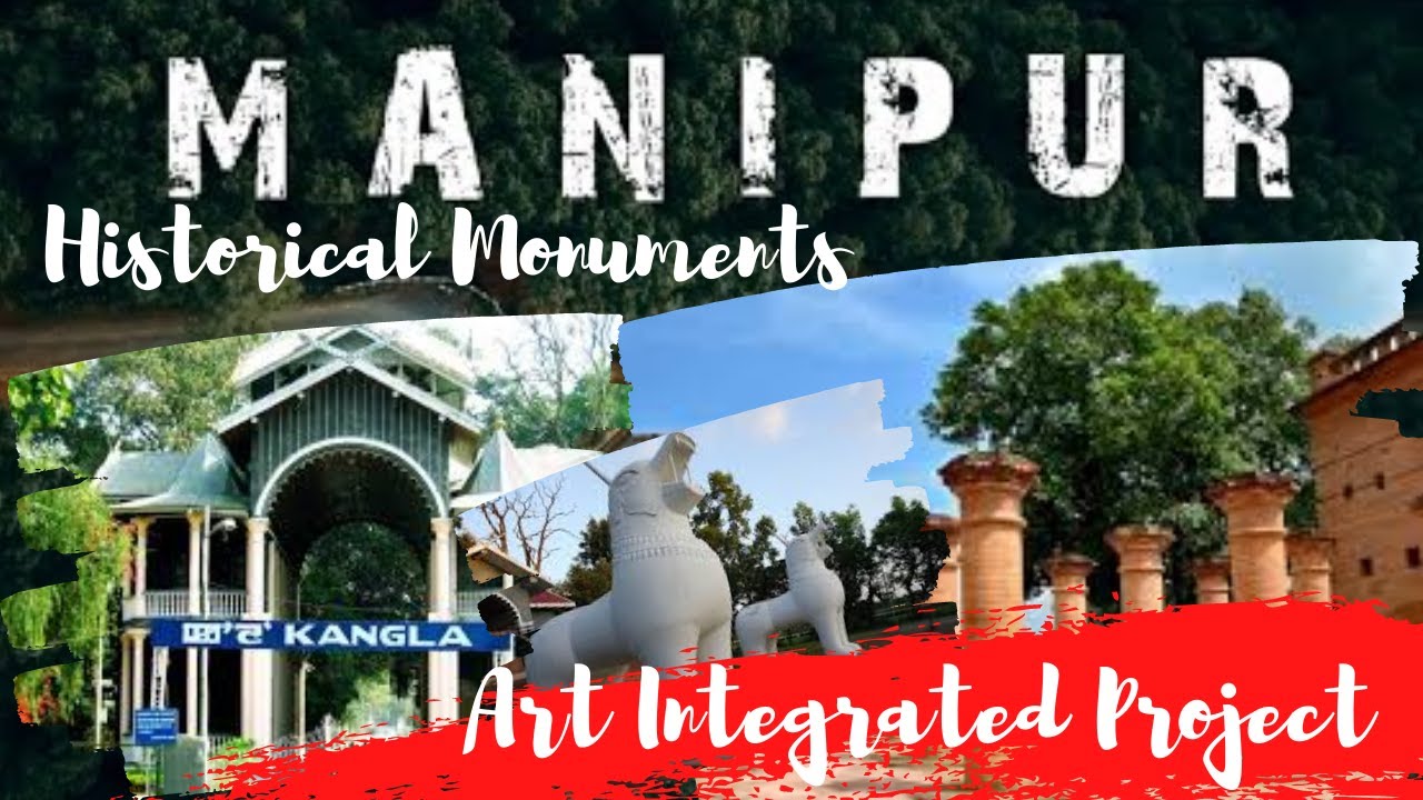 Historical Monuments of Manipur II Art Integrated Projects II English ...