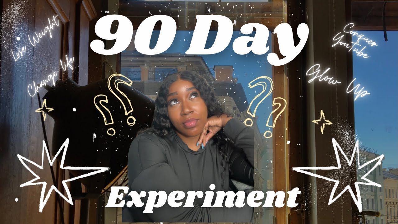“90-Day to change my life. A YouTube Experiment for Success - YouTube