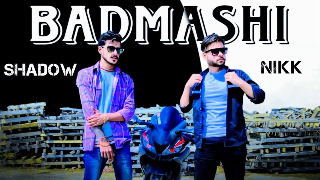BADMASHI (Official music video) RD SHADOW & NIKK & HARSH , latest ...