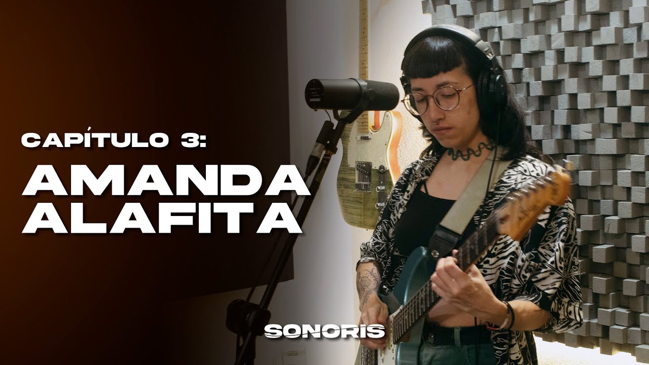 CAPÍTULO 3: AMANDA ALAFITA | SESIONES SONORIS - YouTube