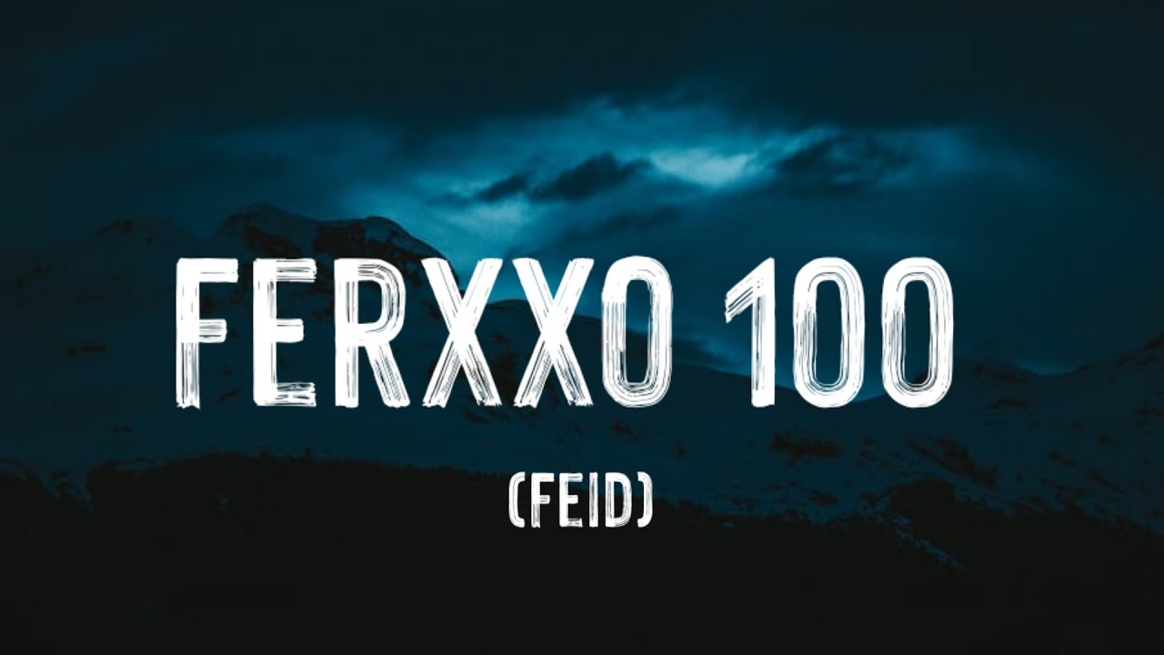 Feid - Ferxxo 100 (Letra_Lyrics) - YouTube