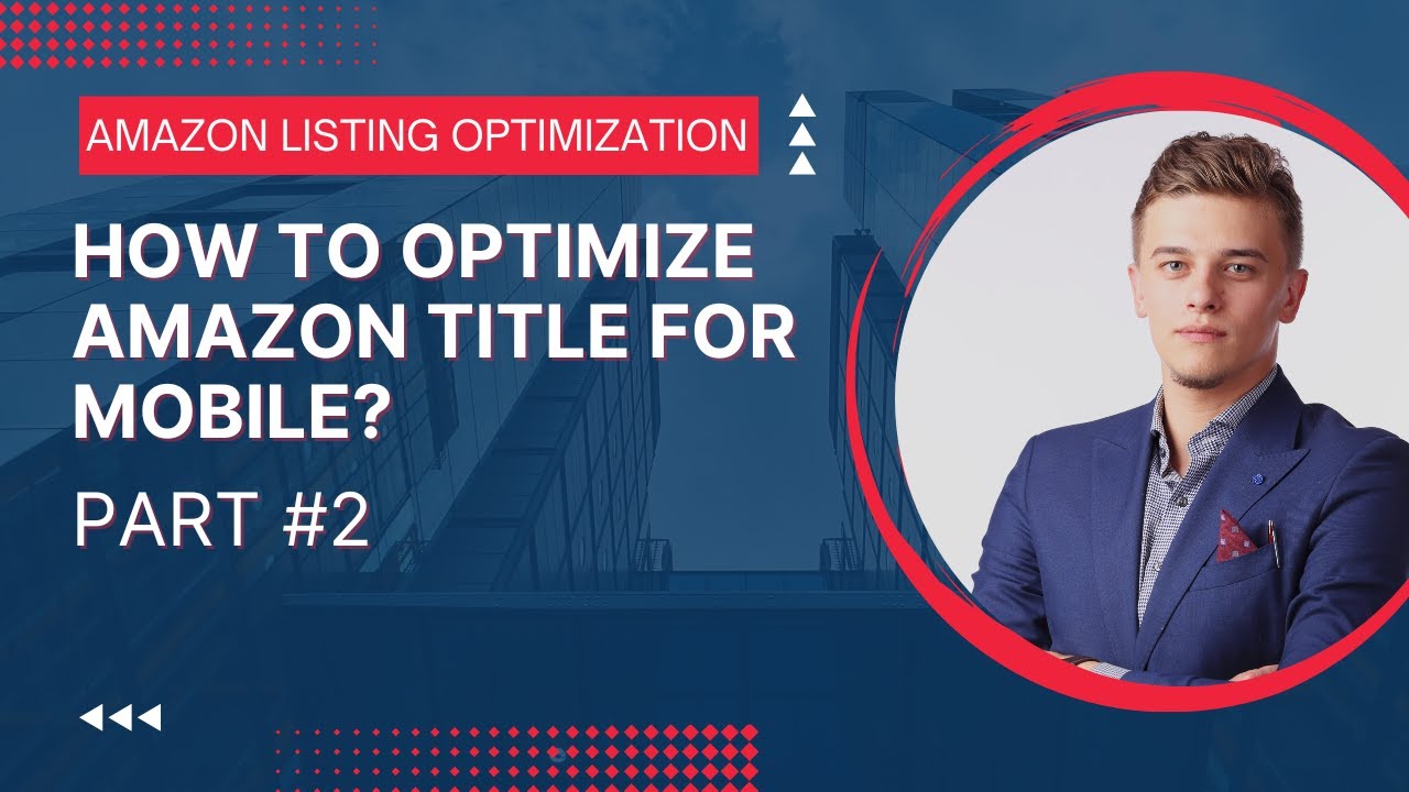 How to optimize Amazon Listing Title for Mobile? - YouTube