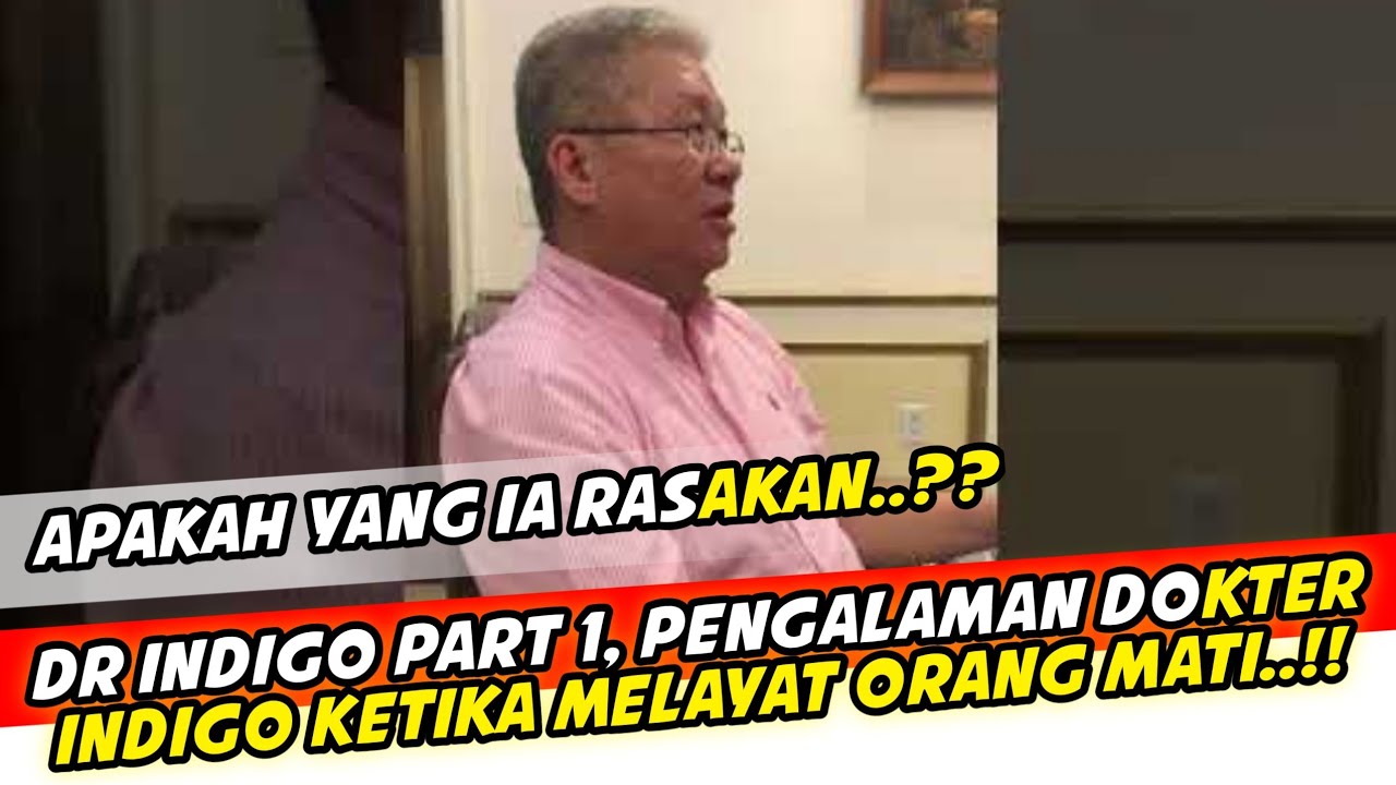 ( Dr Indigo part 1) Pengalaman dokter indigo ketika melayat orang mati ...