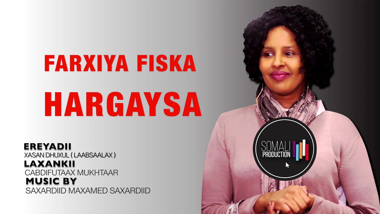 FARXIYA FISKA - NEW SONG - HARGAYSA - YouTube