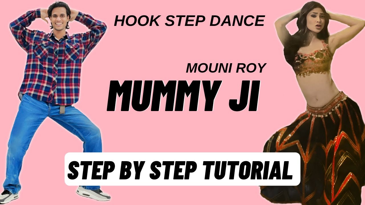 Mummy Ji Hook Step Dance Tutorial | Mouni Roy | John Abraham | Mummy Ji Vedaa Dance Tutorial ...