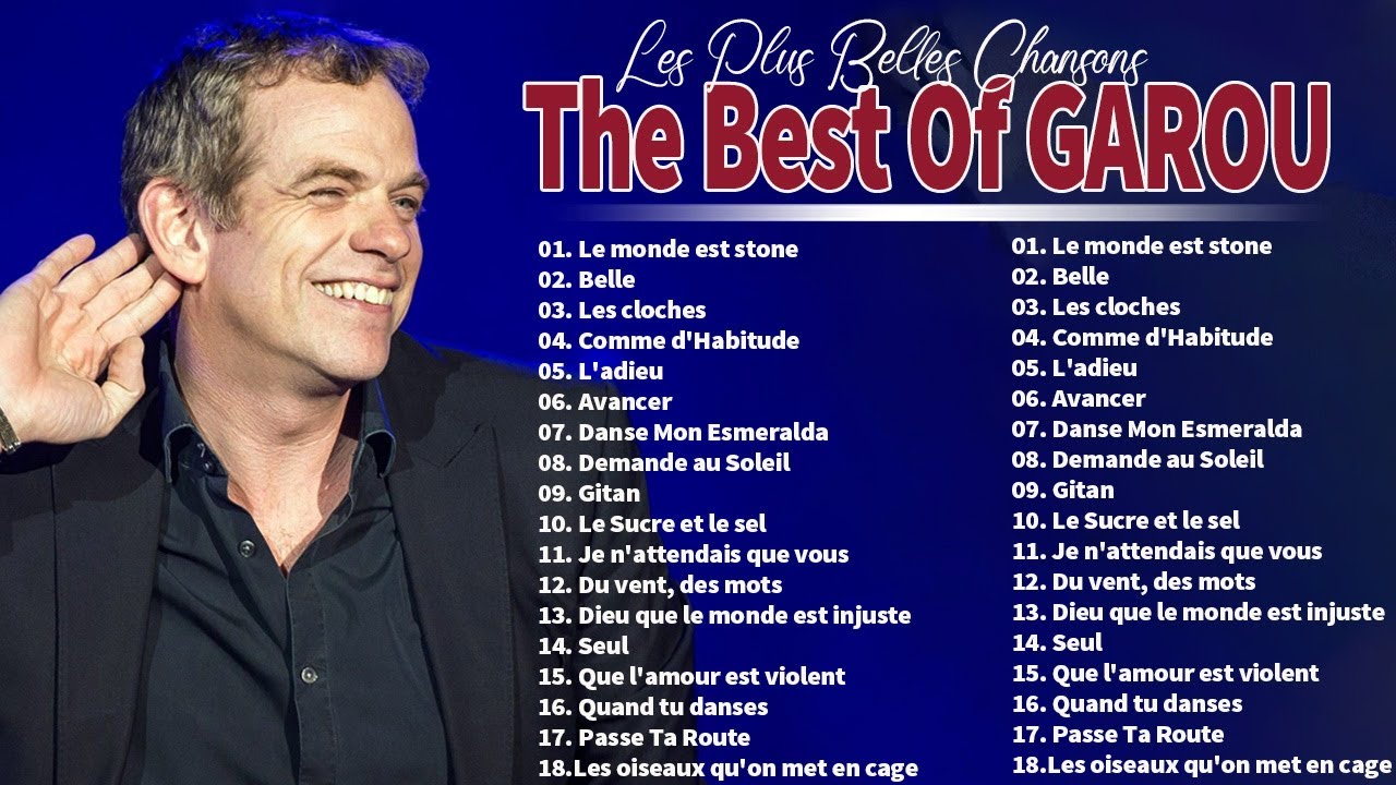 Garou Greatest Hits Album ♪ღ♫ Garou Album Complet ♪ღ♫Les 30 Plus Belles ...