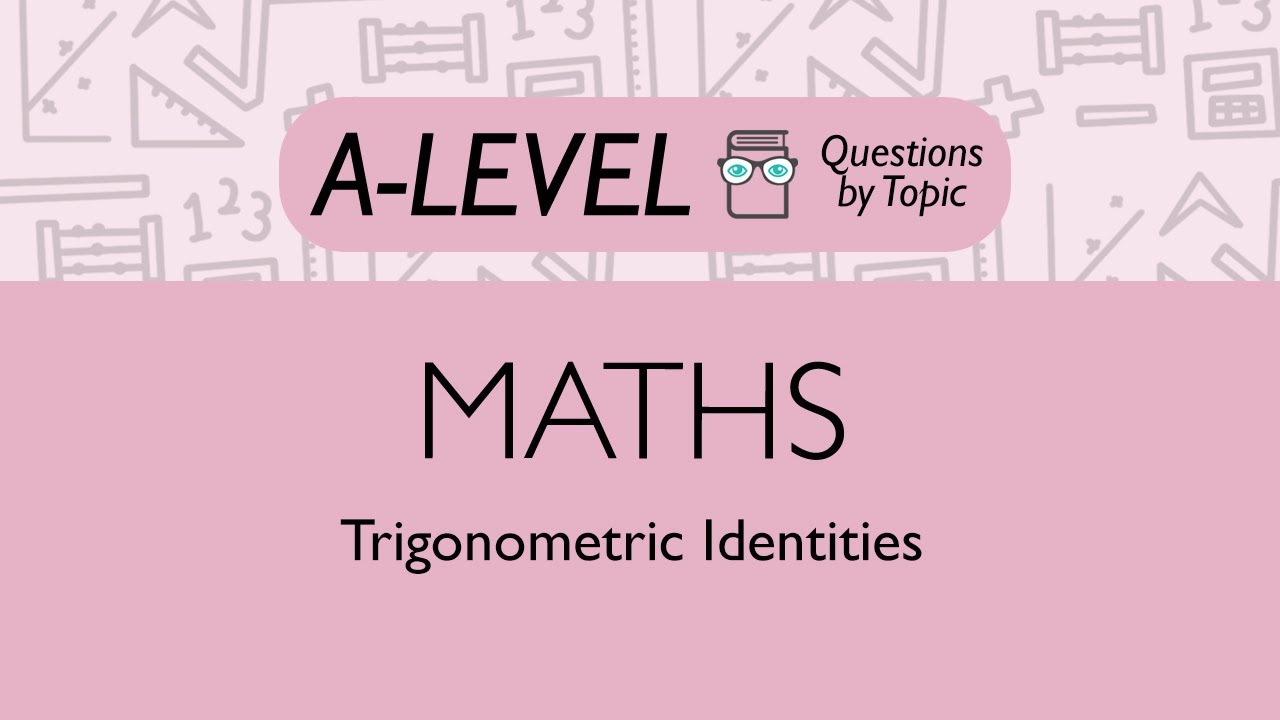 Trigonometric Identities 1 - Q4 | Maths A-level | PMT Education - YouTube