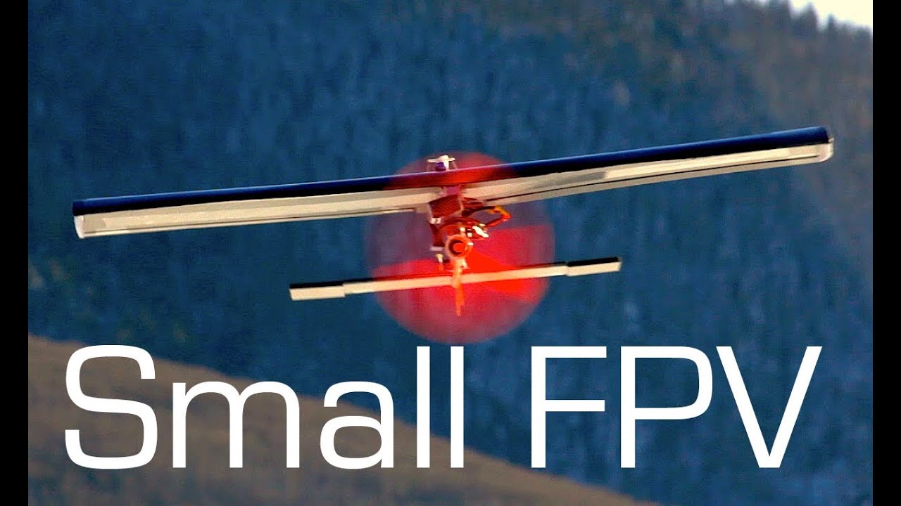 Small FPV Plane - RCTESTFLIGHT - YouTube