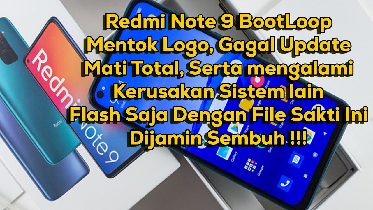 Cara Flash Redmi Note 9 - Dapat memperbaiki Bootloop Mentok Logo bahkan ...