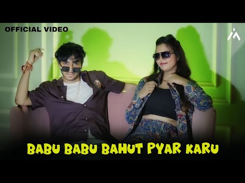 Babu Babu Main To Bahut Pyar Karu (Official Video) | Reels Hits Song 2024 | Hashtag Rv | Aji Ghanta