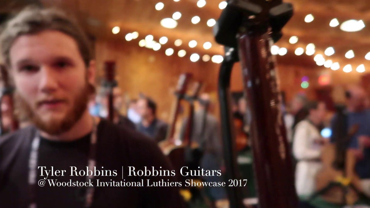 Luthier Interview - Tyler Robbins | Woodstock Invitational Luthiers ...
