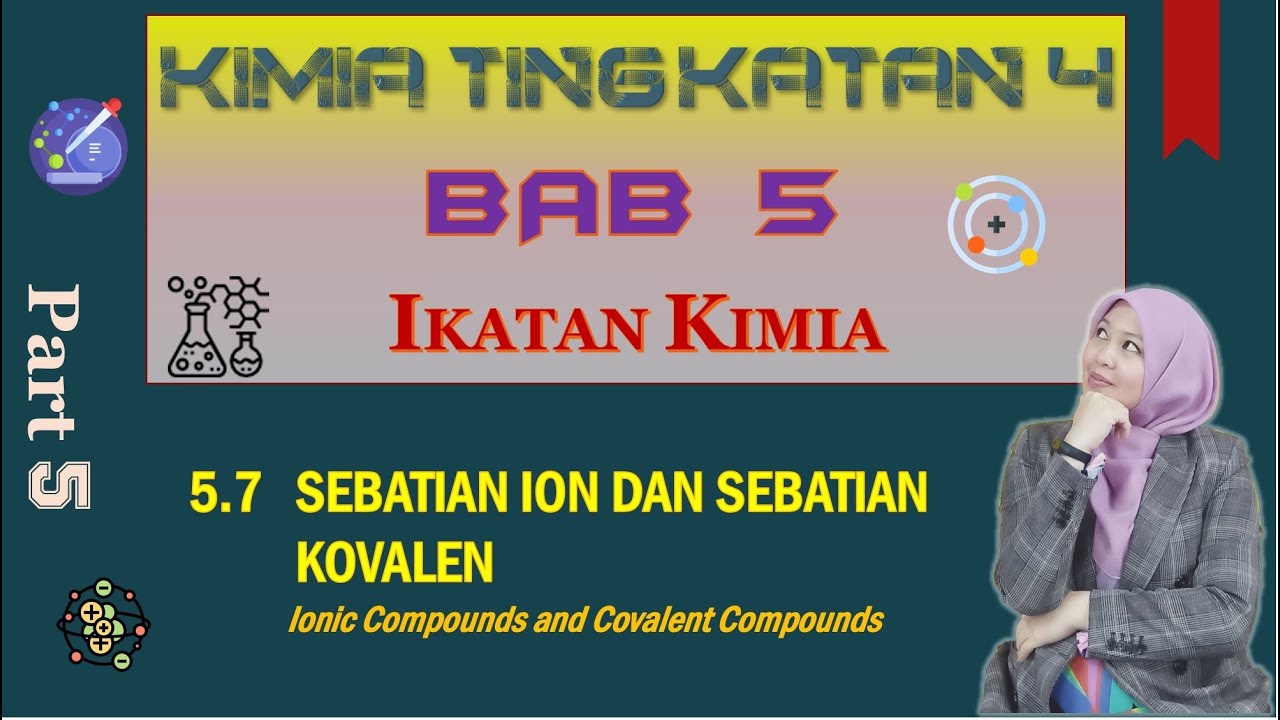 Sebatian Ion dan Sebatian Kovalen | BAB 5.7 |Part 5(final) |Kimia, Ting ...