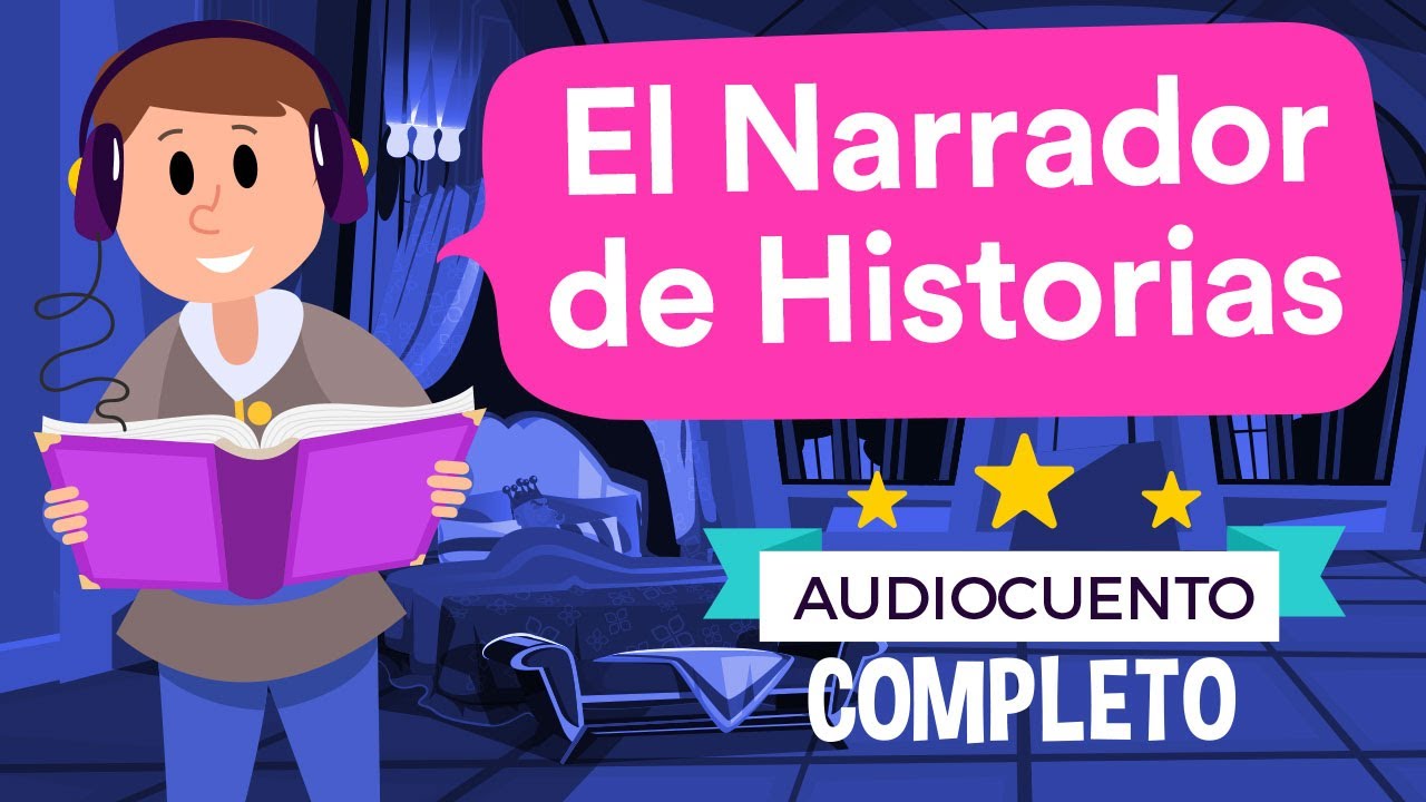 💬 EL NARRADOR DE HISTORIAS 💬 - Audiocuentos Infantiles | Había Una Vez ...