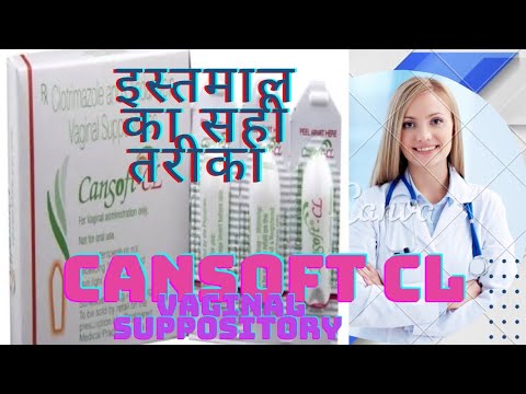 Cansoft Cl Vaginal Suppository uses in Hindi/Cansoft Cl - YouTube