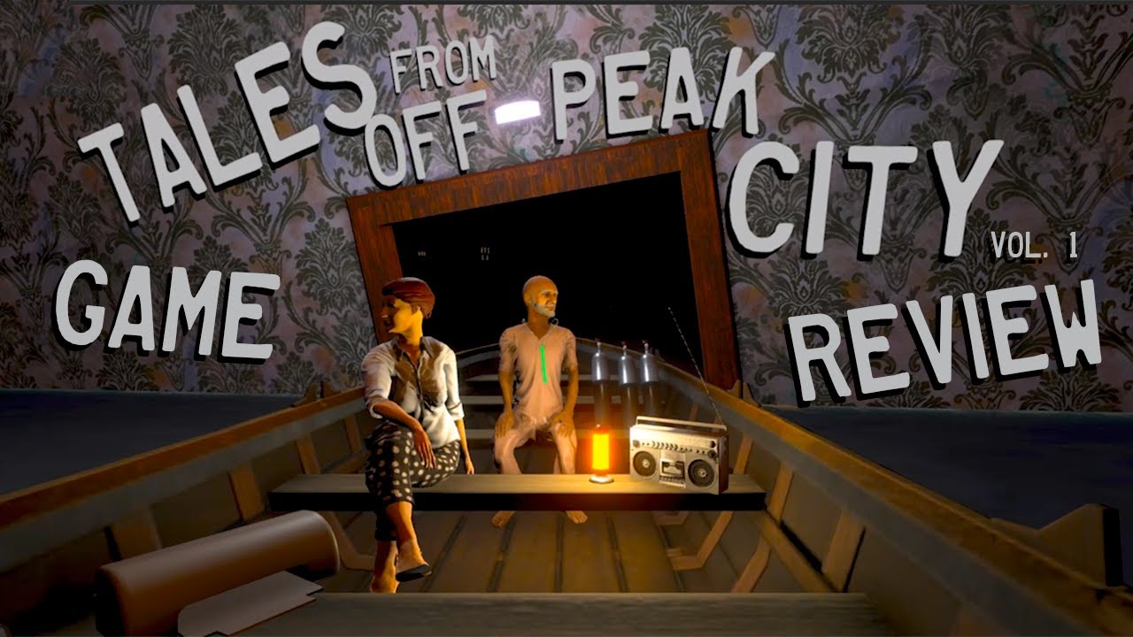 Tales From Off-Peak City Vol. 1 Game Review - YouTube