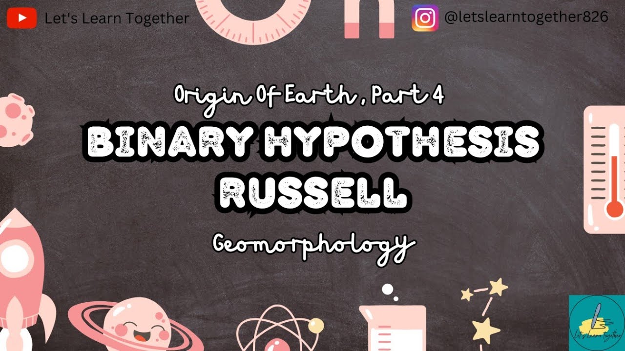BINARY HYPOTHESIS | ORIGIN OF EARTH | PART 4 | GEOMORPHOLOGY | CUET, BA ...