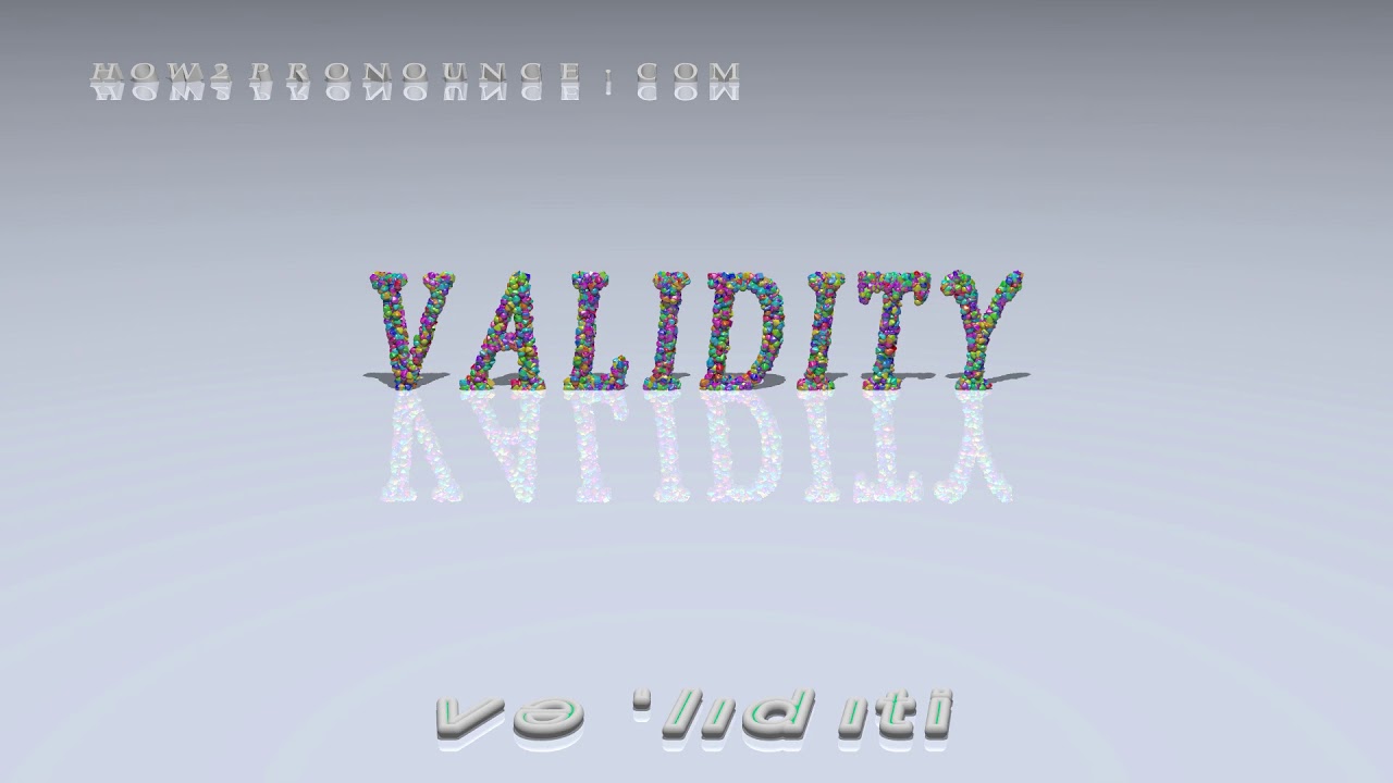 validity - pronunciation + Examples in sentences and phrases - YouTube