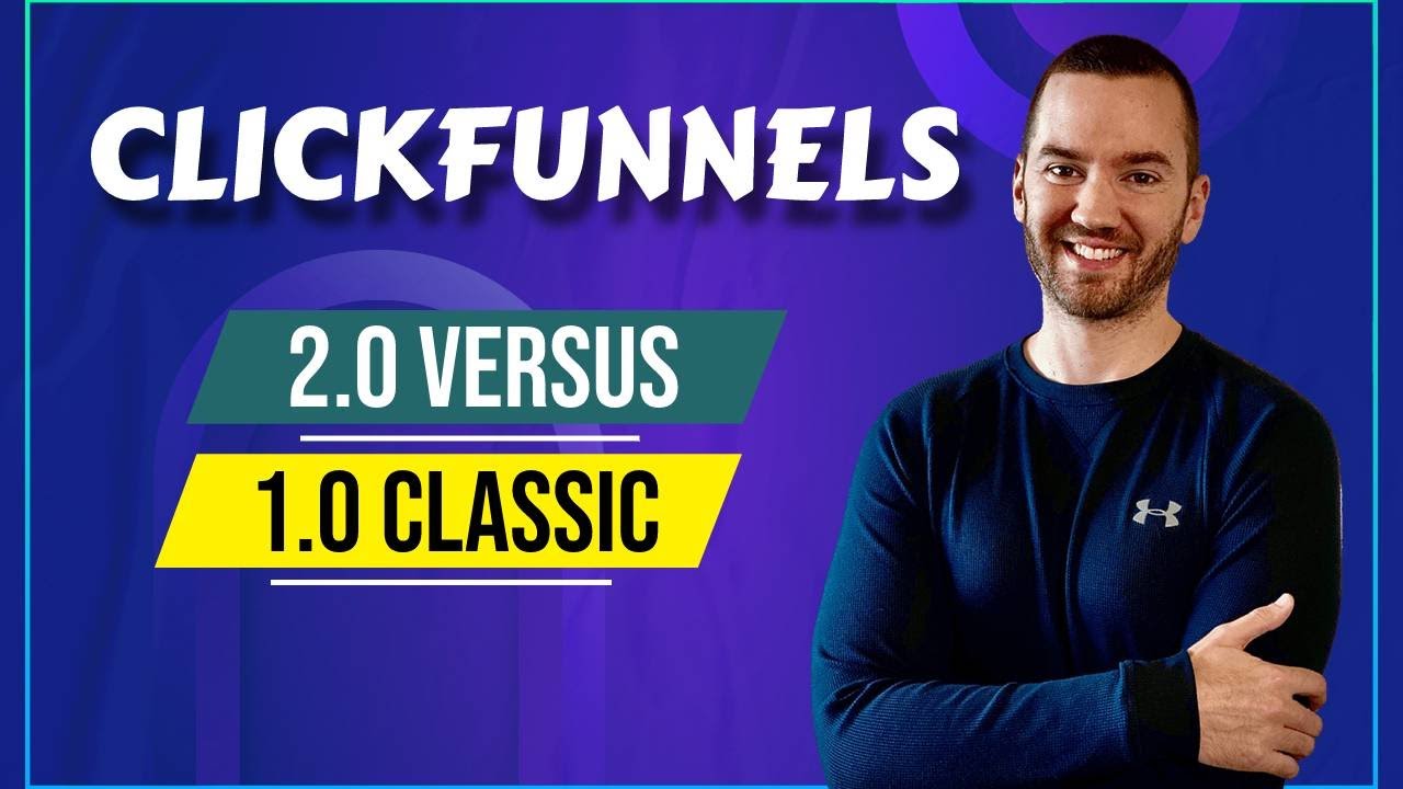 ClickFunnels 2.0 Vs 1.0 ClickFunnels Classic (Comparison) - YouTube
