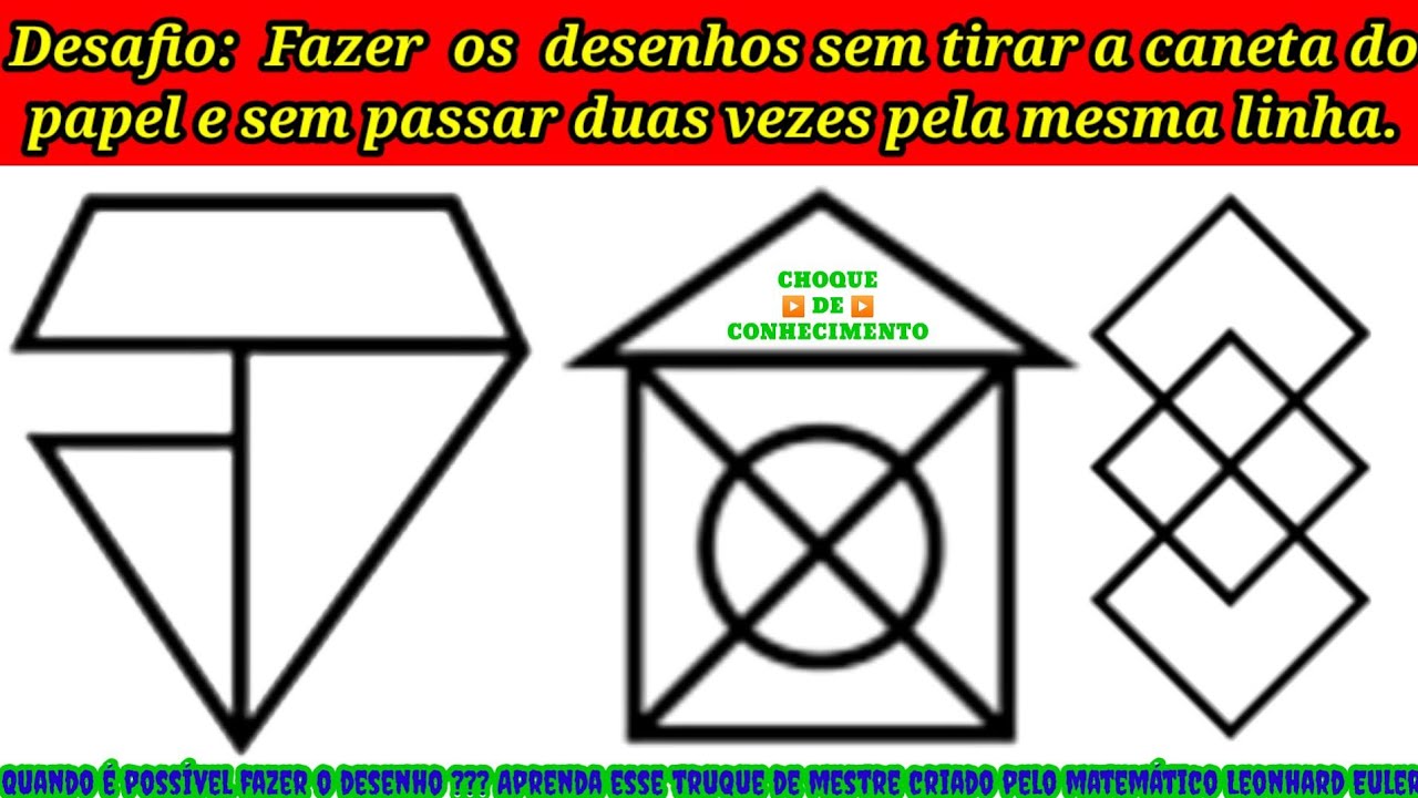 Desenhe sem tirar a caneta do papel e sem passar duas vezes na mesma ...