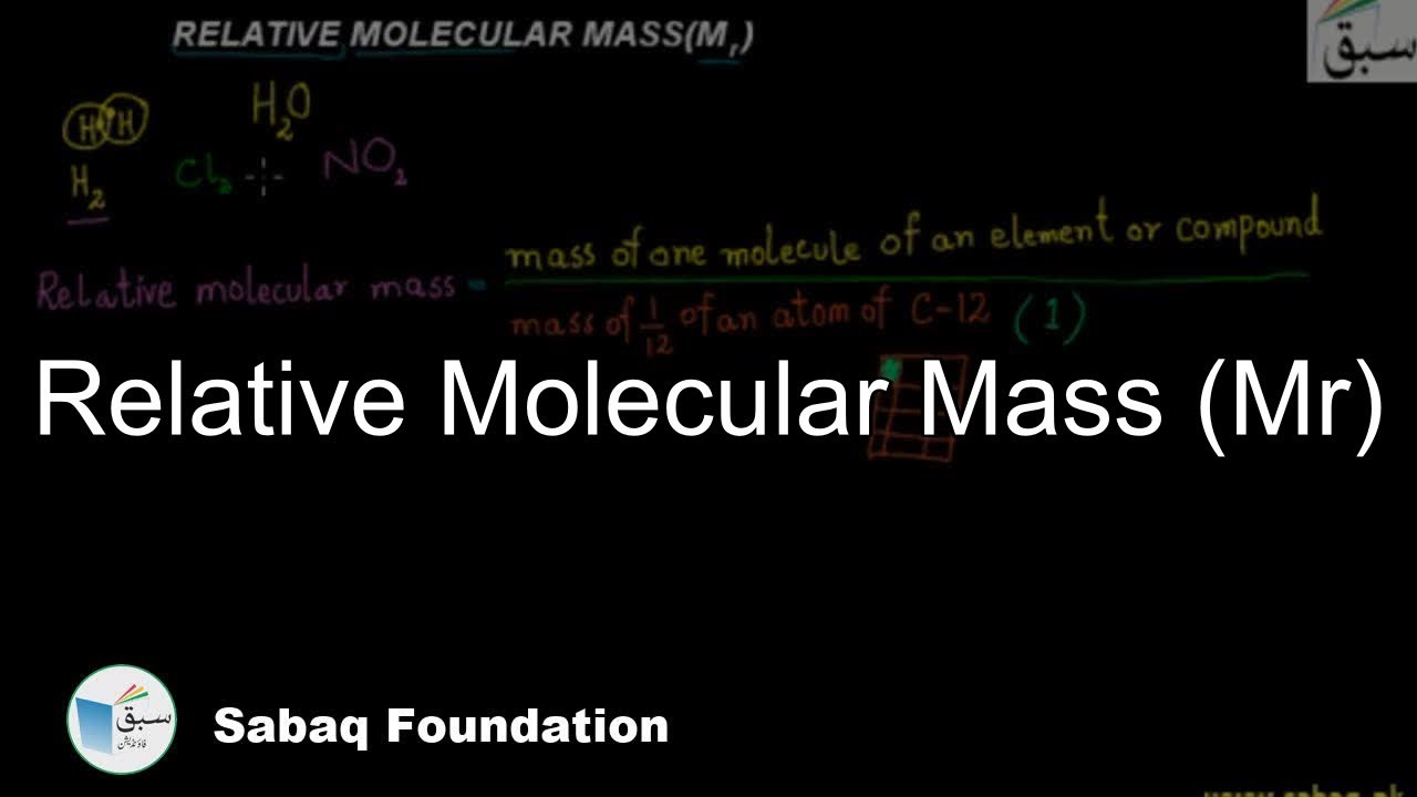 Relative Molecular Mass (Mr), Chemistry Lecture | Sabaq.pk - YouTube