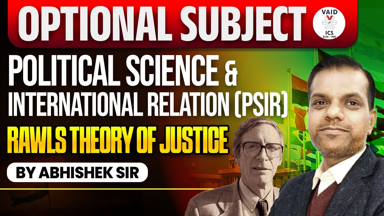 PSIR Optional | RAWLS Theory of Justice | By Abhishek Sir | Vaid ICS ...