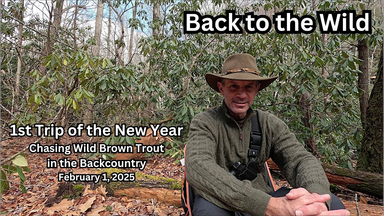 Back to the Wild | Backcountry Camping | Fly Fishing | February 2025 ...